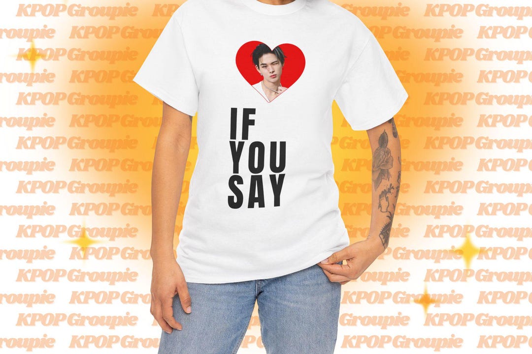 Enhypen Ni-ki If You Say Shirt, Enhypen Niki Bootleg Merch Shirt ...