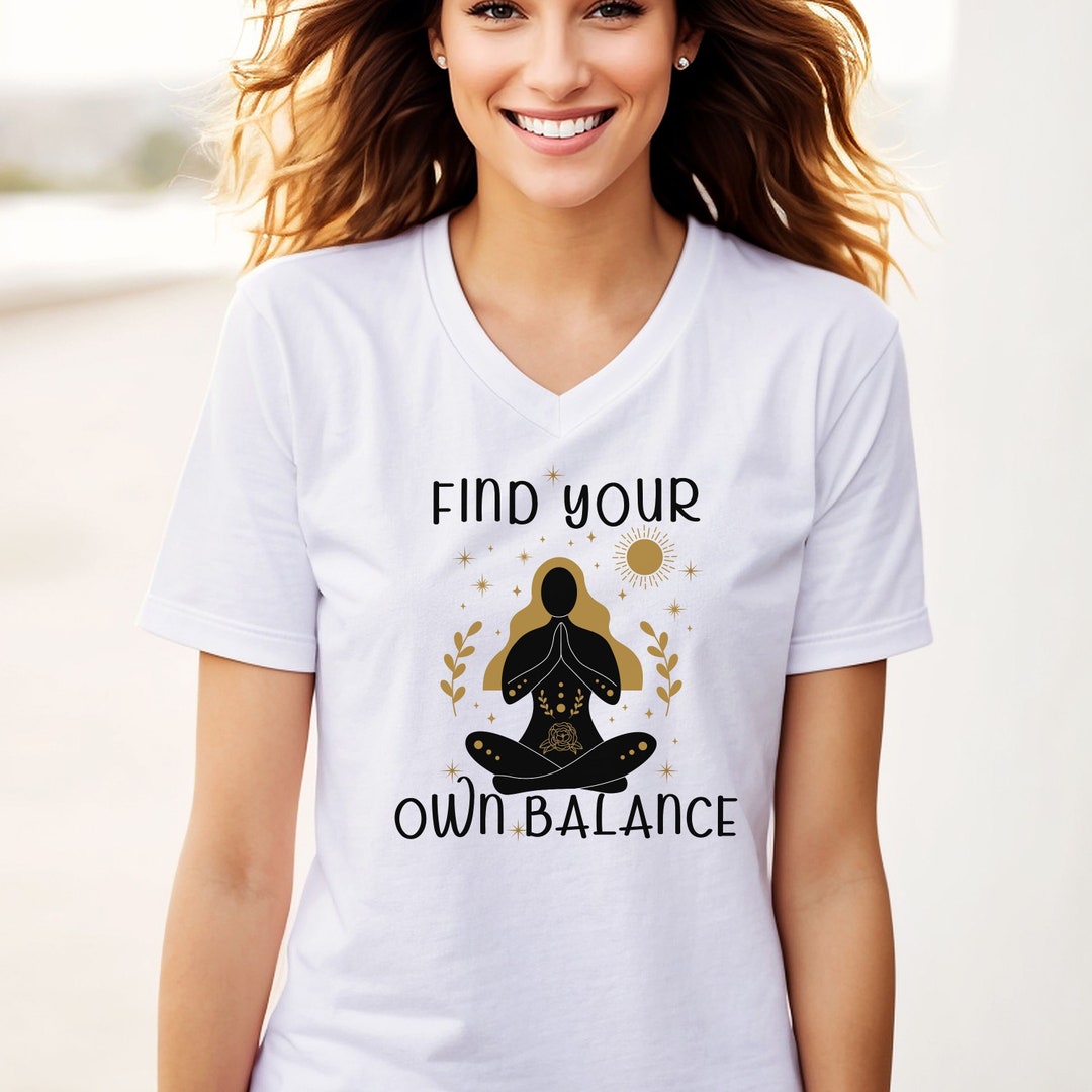 Find Your Own Balance T-shirt, Self Love Shirt, Inspirational Shirt ...