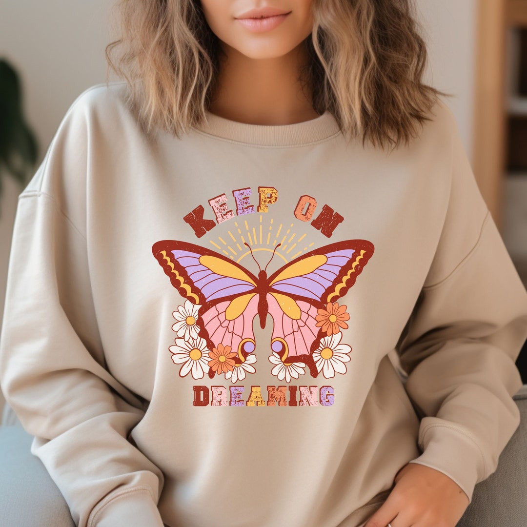 Keep on Dreaming Sweatshirt, Self Love Sweater, Inspirational ...