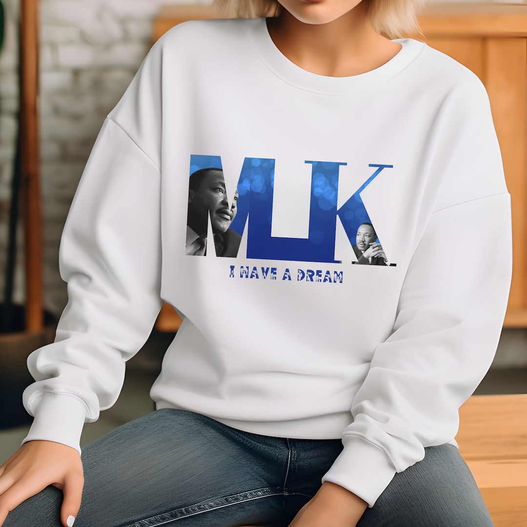 Martin Luther King Day Sweatshirt, MLK Sweatshirt, Black History ...