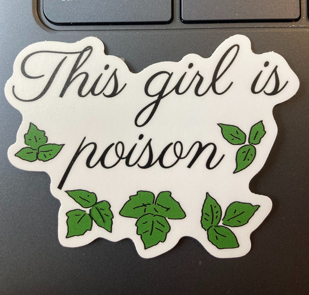 This Girl is Poison, Dark, Goth, Poison Ivy, Plant, Leaves of Three, Hip Hop, Bel Biv Devoe ...