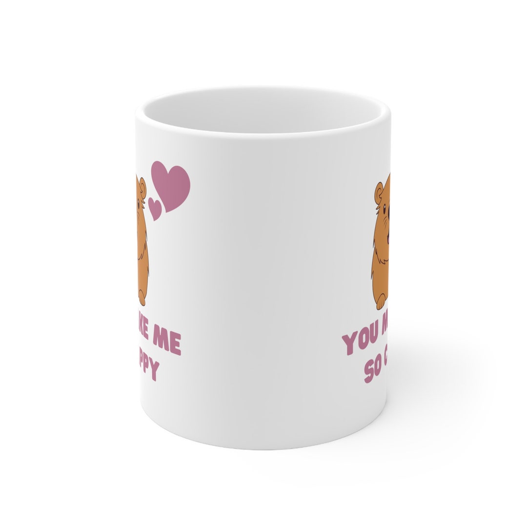 You Make Me so Cappy Ceramic Mug - Etsy