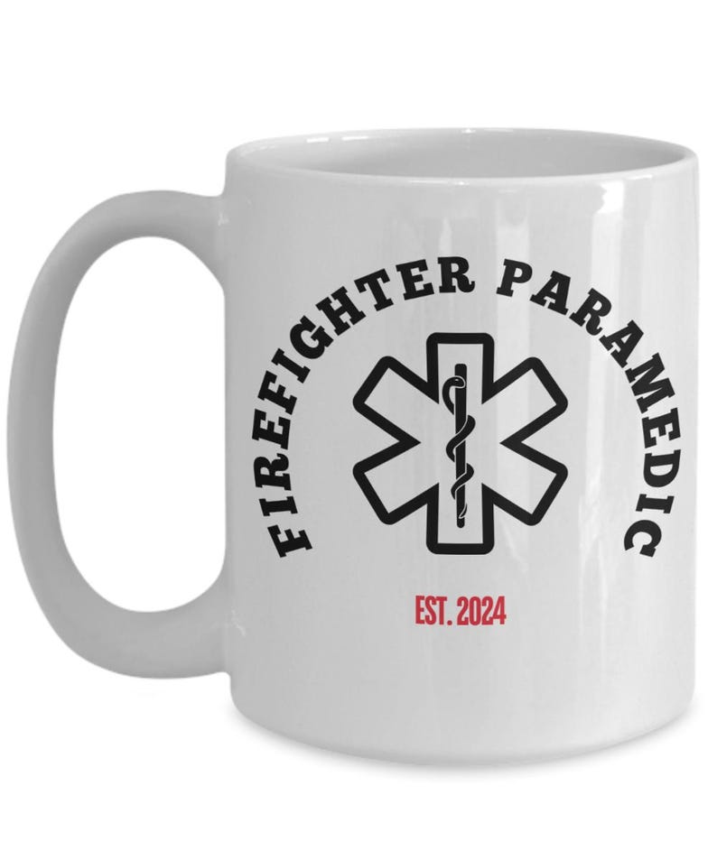 Firefighter Paramedic Gift, Fun Firefighter Coffee Mugs, Estd 2024 ...