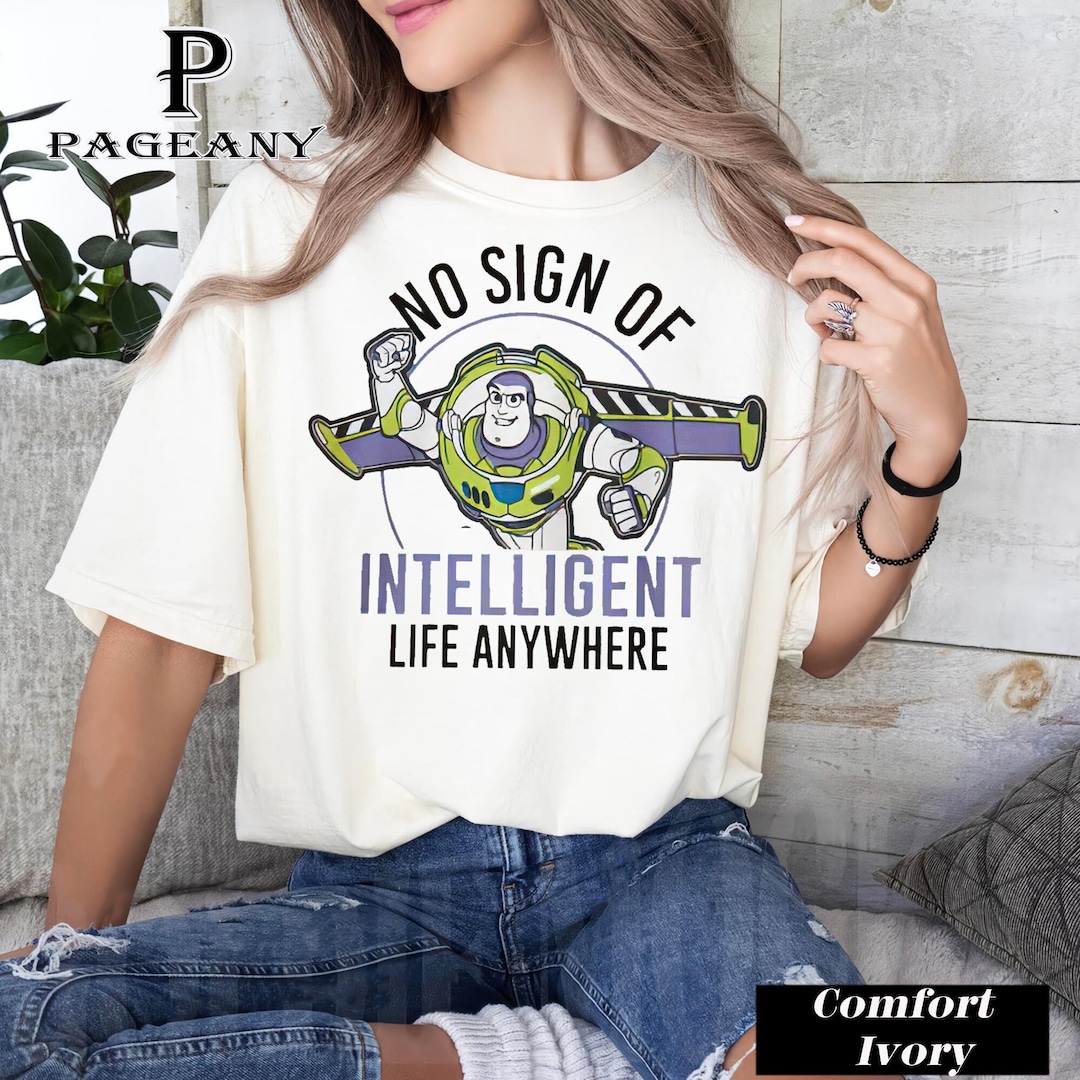 Buzz Lightyear Shirt, No Sign of Intelligent Life, Funny Disney Shirt ...