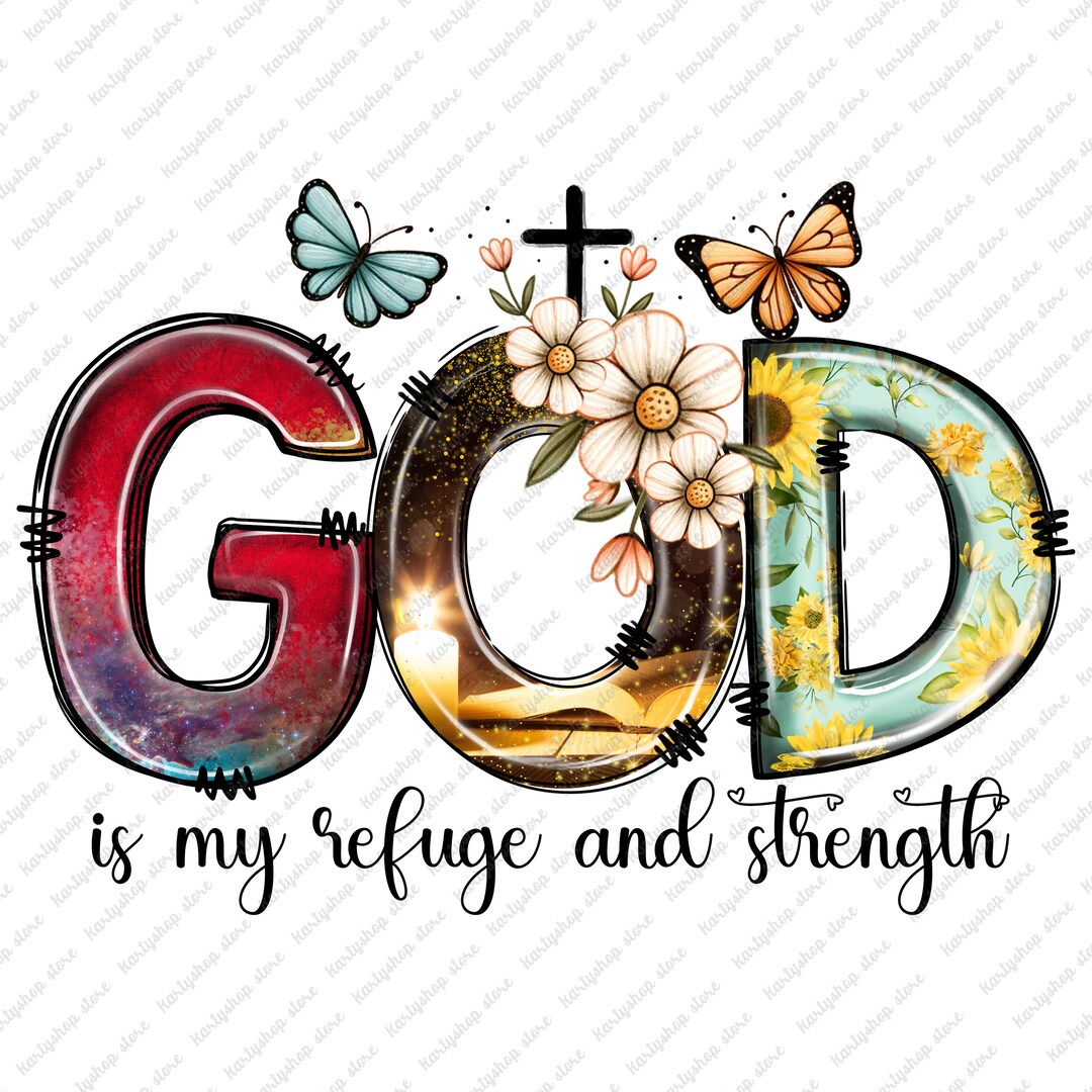 God is My Refuge and Strength Png Sublimation Design Download ...
