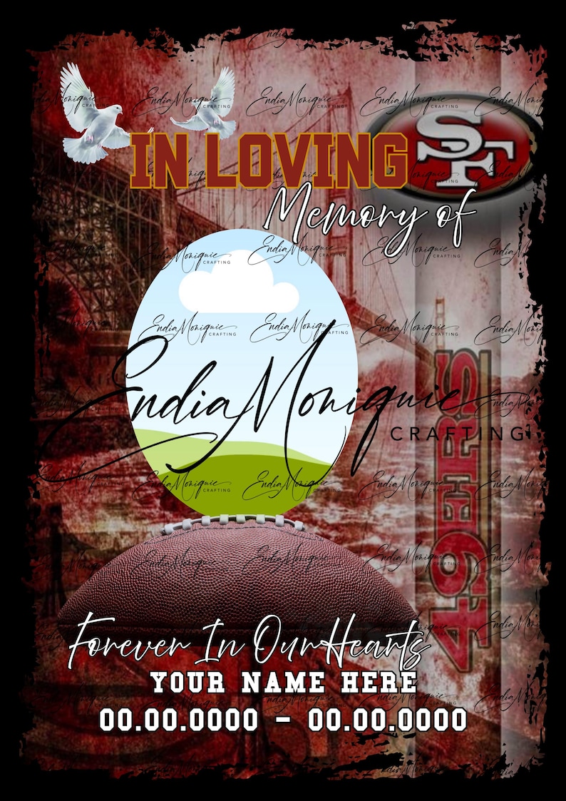 In Loving Memory | Forever in Our Hearts | 49ers Background | Doves ...