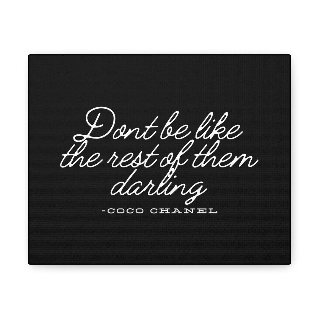 Coco Chanel Quote Women's Canvas, Don't Be Like the Rest of Them ...