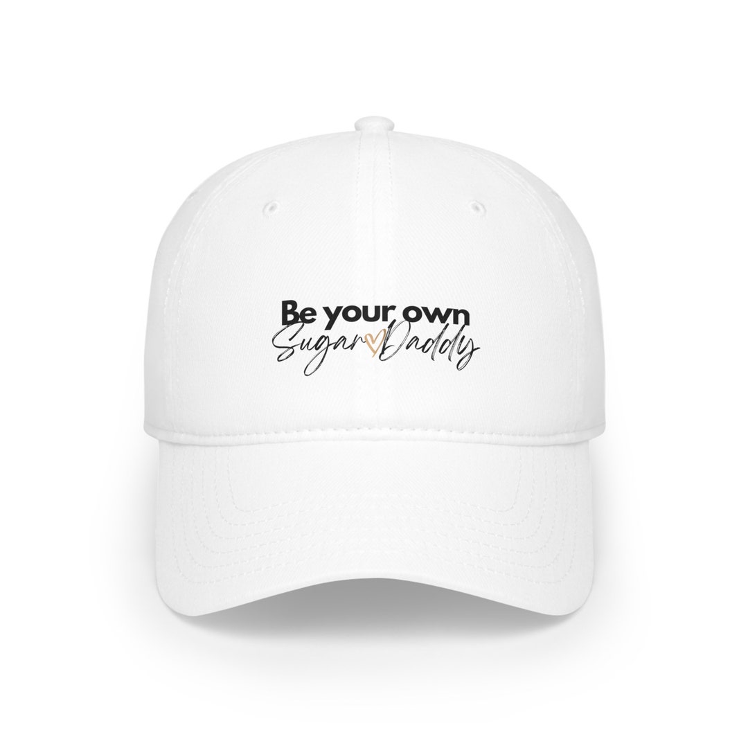 Be Your Own Sugar Daddy Baseball Cap - Etsy