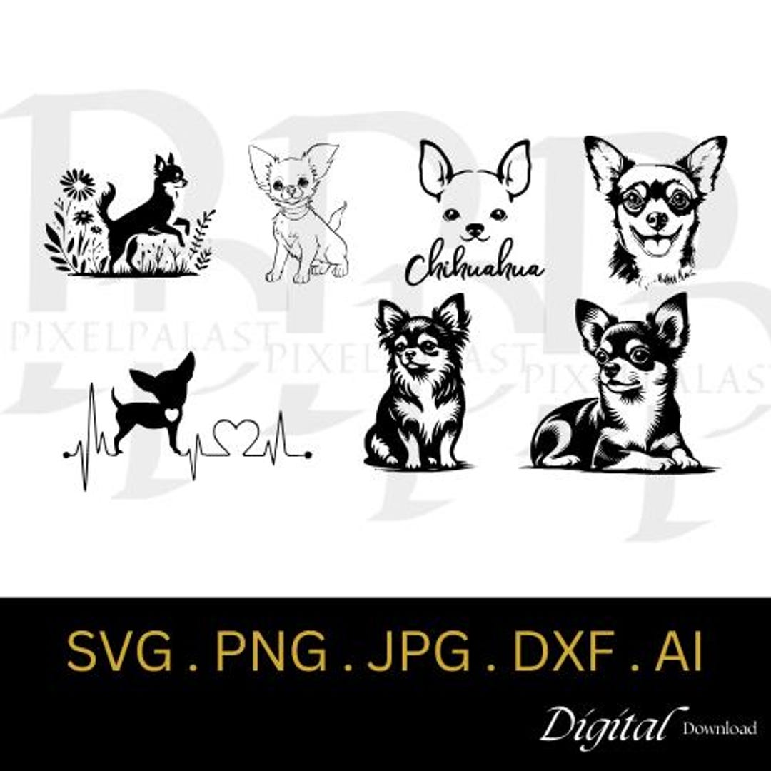 Chihuahua SET DIGITAL PRODUCT .svg .png .jpg .dxf . Ai. for Instant ...