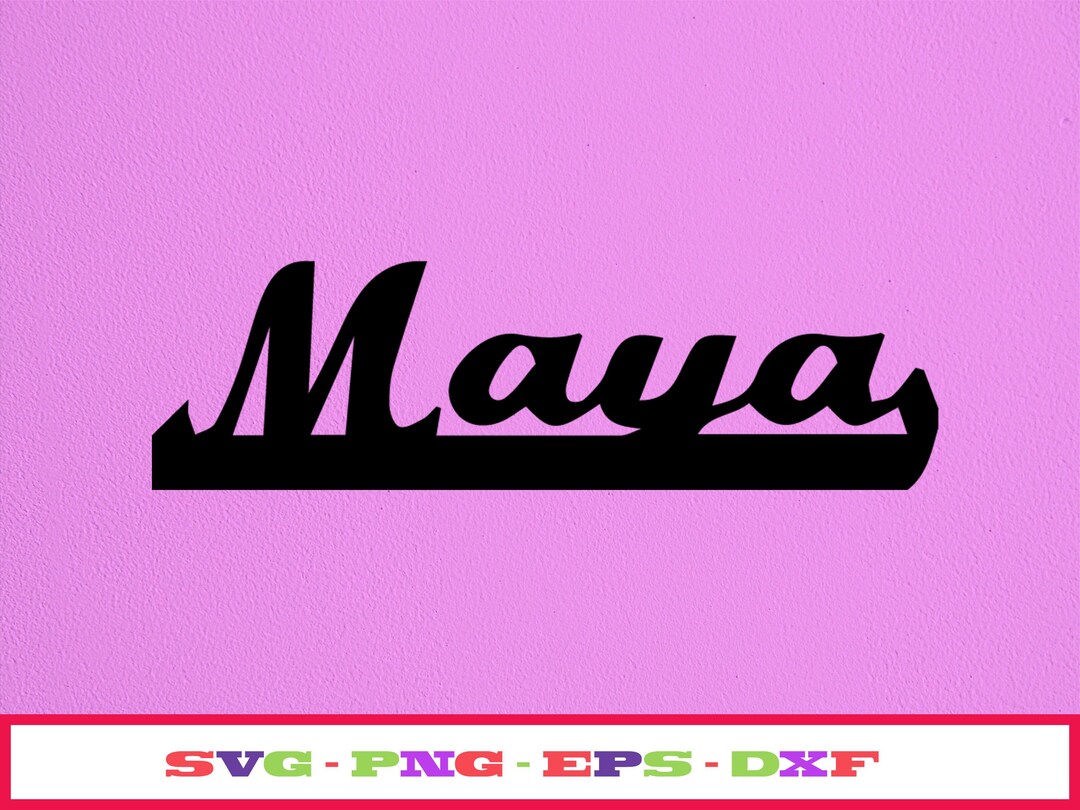 Maya Svg, Maya Clipart, Clip Art, Maya Png, Girl Name, Dxf, Eps ...