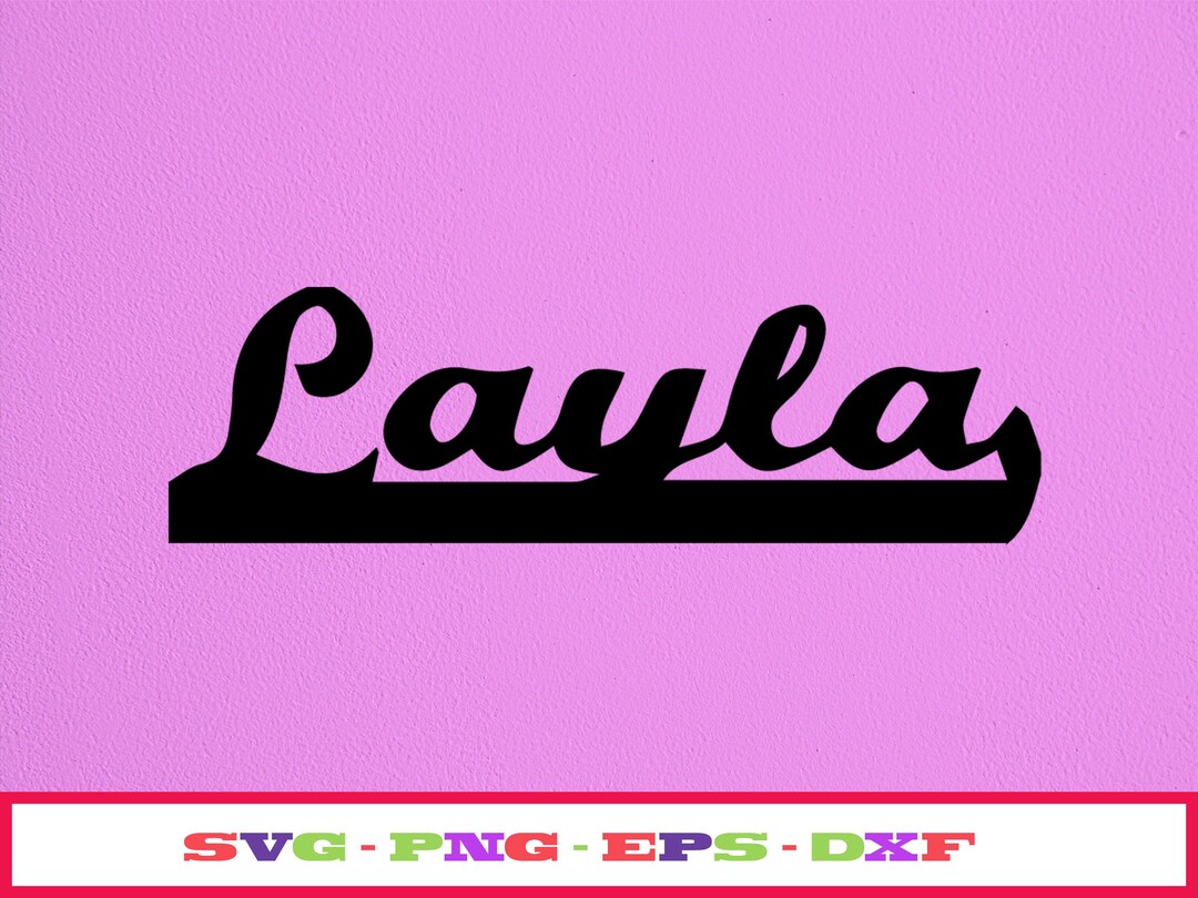 Layla Svg, Layla Clipart, Clip Art, Layla Png, Girl Name, Dxf, Eps ...