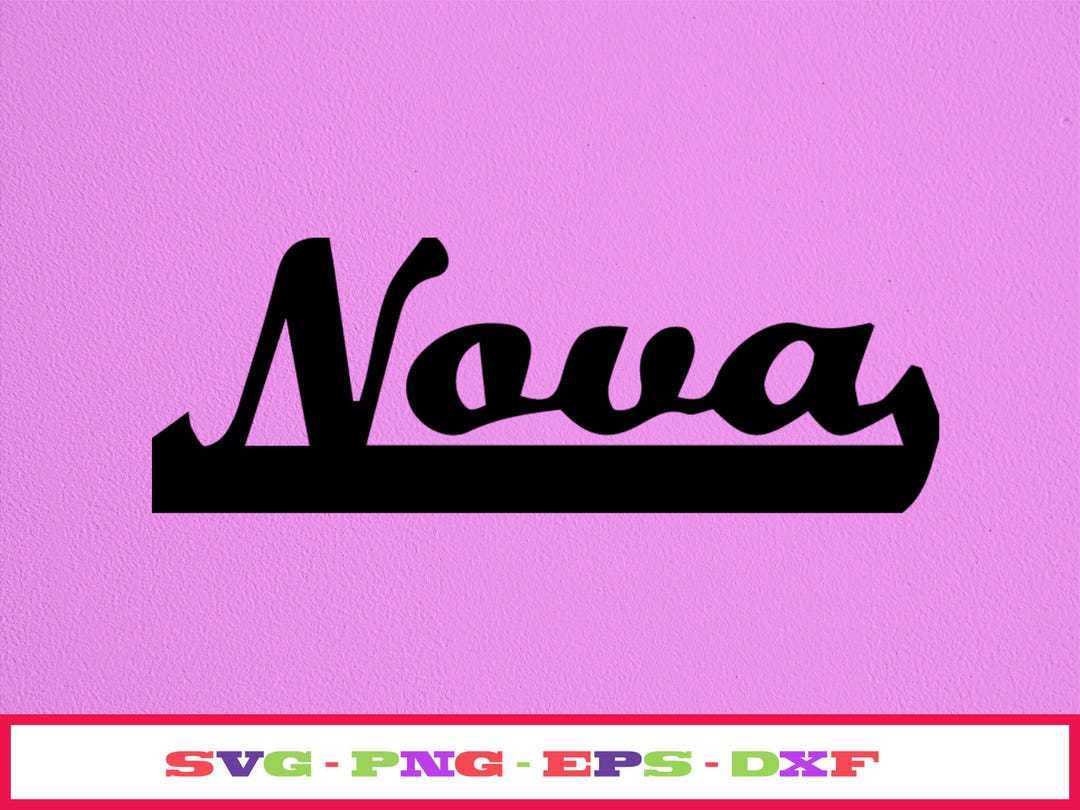 Nova Svg, Nova Clipart, Clip Art, Nova Png, Girl Name, Dxf, Eps ...