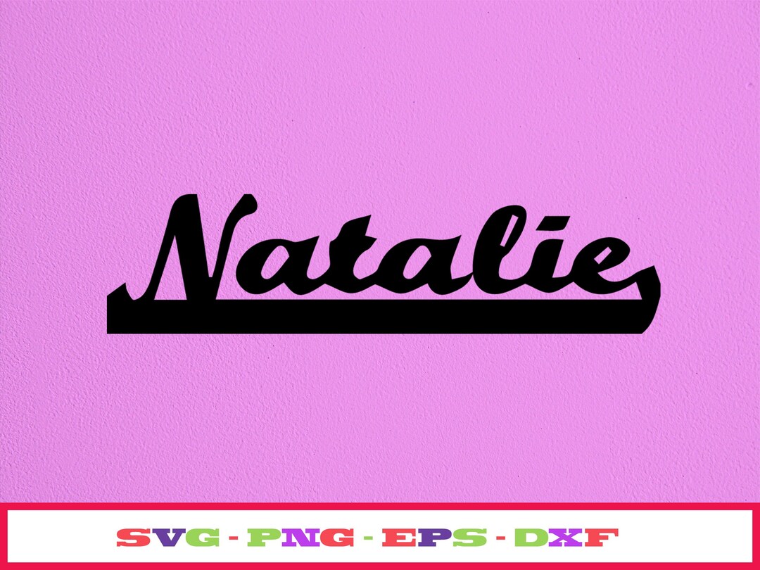 Natalie Svg, Natalie Clipart, Clip Art, Natalie Png, Girl Name, Dxf ...