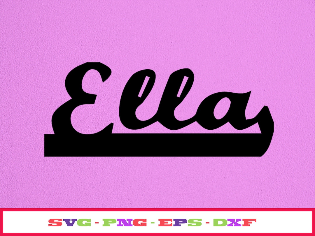 Ella Svg, Ella Clipart, Clip Art, Ella Png, Girl Name, Dxf, Eps ...