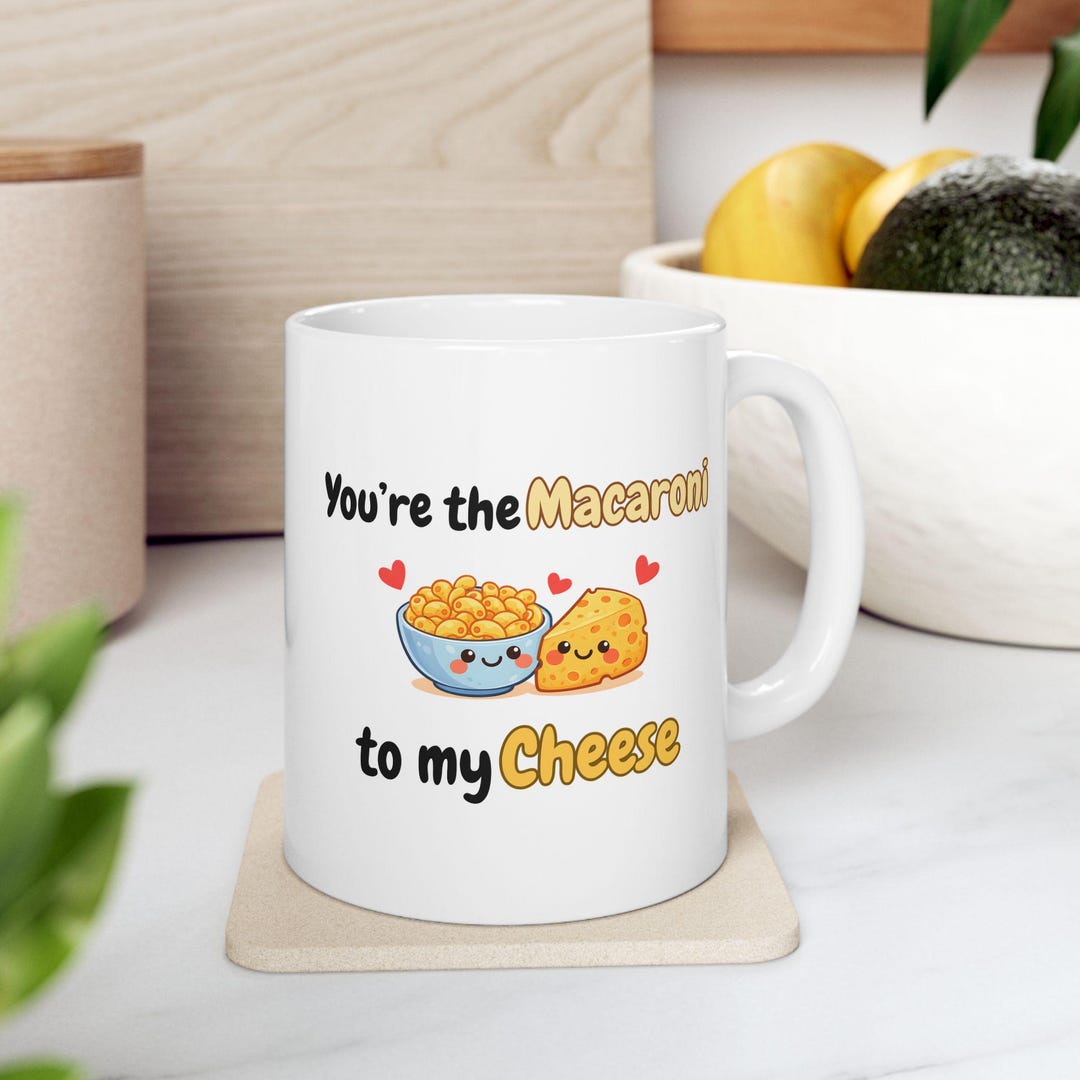 You’re the Macaroni to My Cheese Cup, Food Pun Mug, Kawaii Couple Gift ...