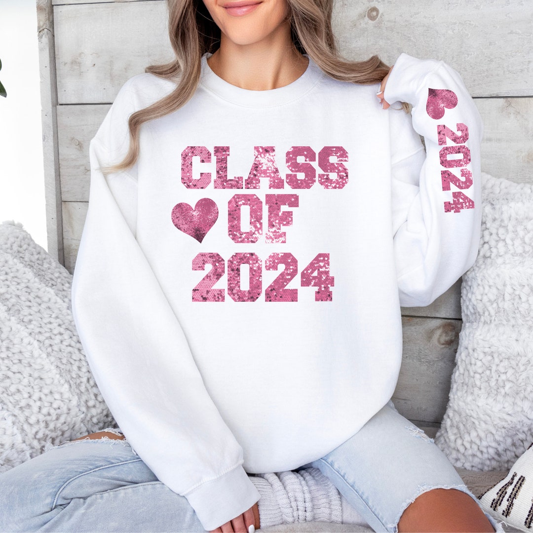 Class of 2024 Graduation Sweatshirt, Senior Grad Shirt, Pink Text, 24 ...