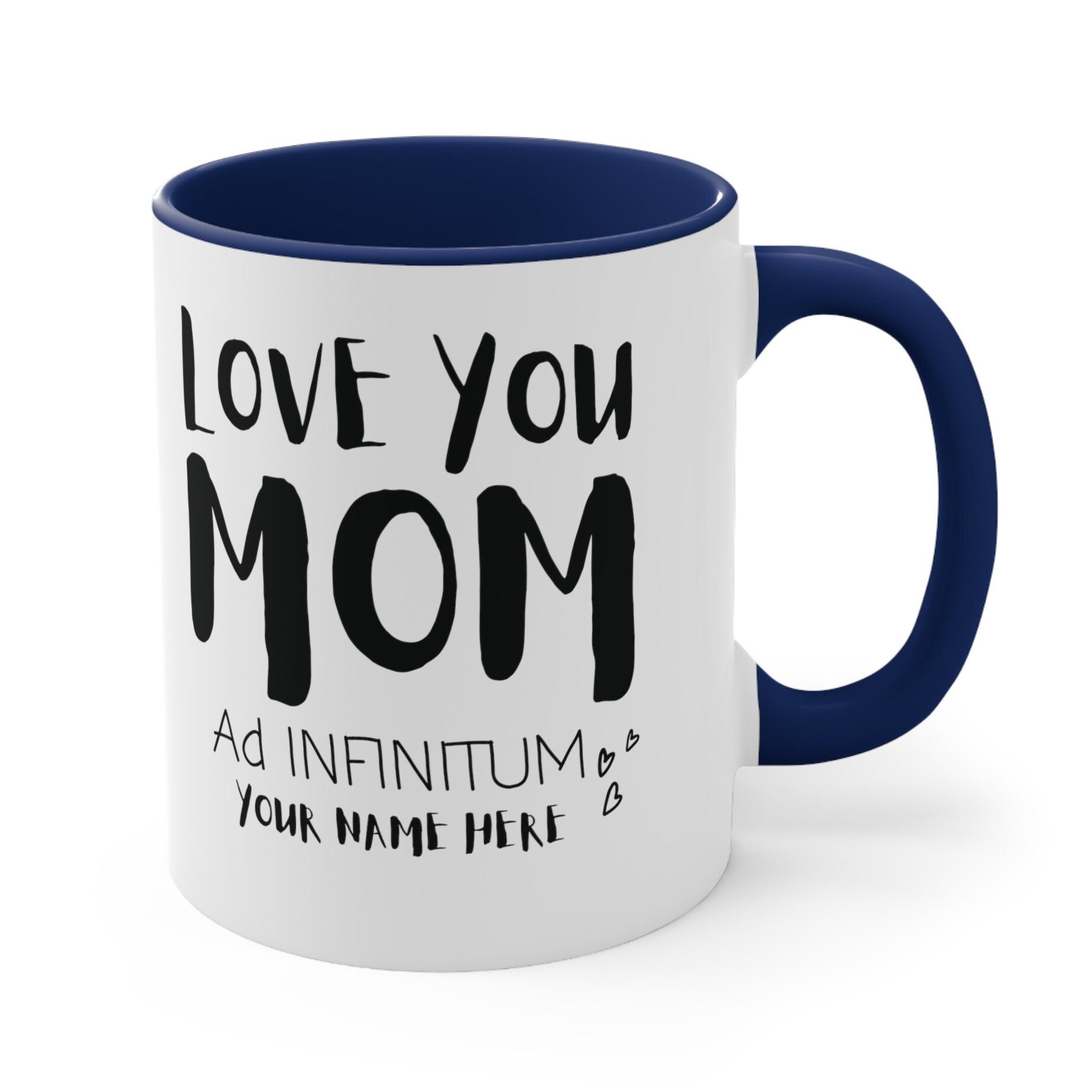 Personalized Mom Mug Mothers Day Gift for Mom Love Ad Infinitum Coffee ...