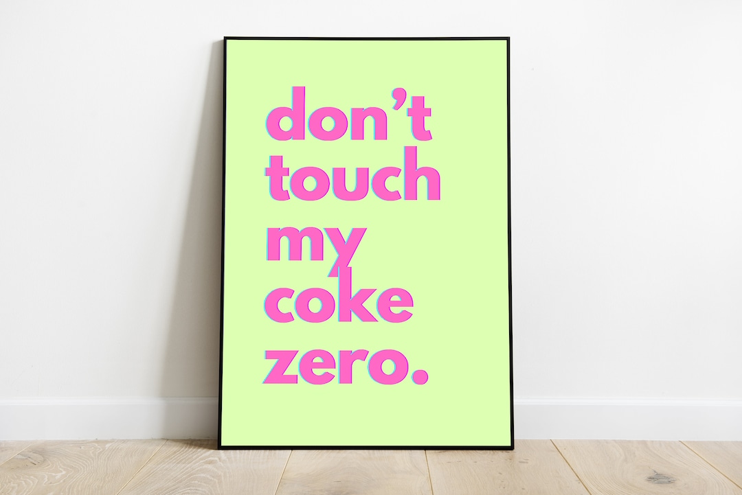 Don't Touch My Coke Zero Digital Wall Decor, Kitchen Bar Cart Printable ...