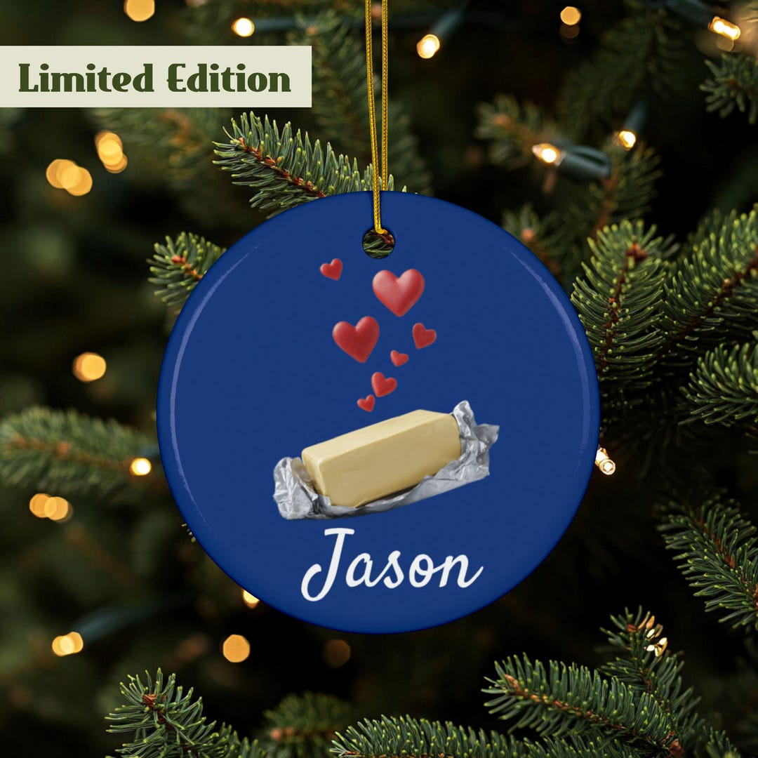 Butter Ornament, Personalized Butter Gift, Butter Décor, Butter Lover ...