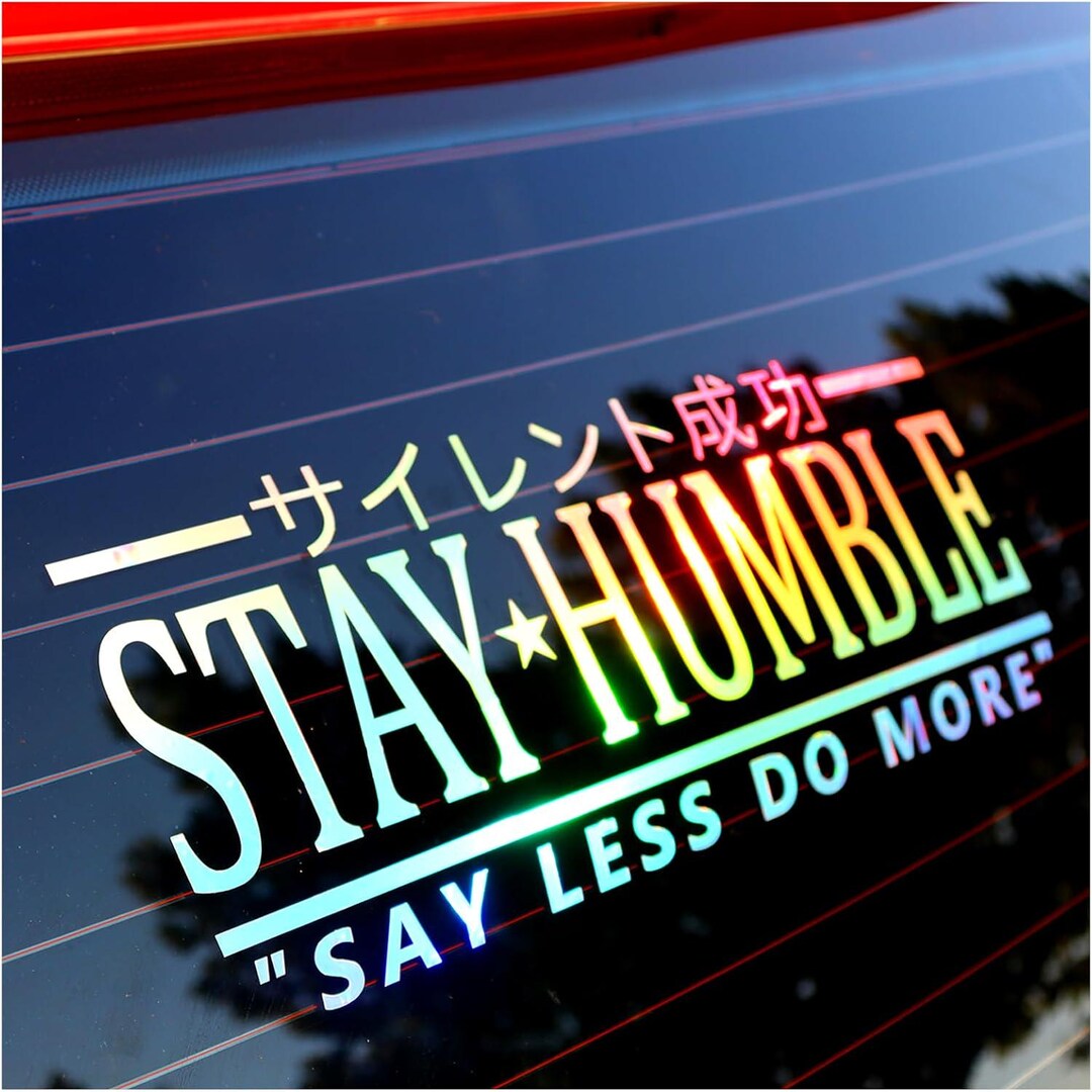 JDM Stay Humble Say Less Do More Banner Holographic, Oil Slick, Pearl ...
