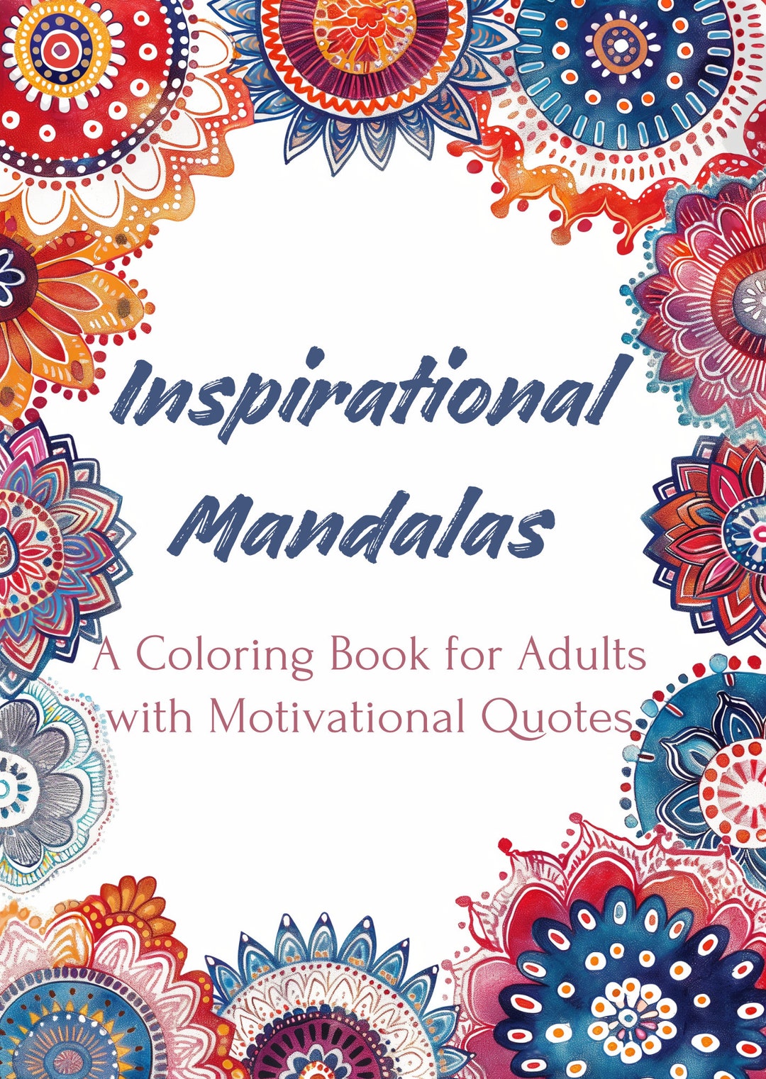 100 Inspirational Mandalas A Coloring Book for Adults With Motivational ...