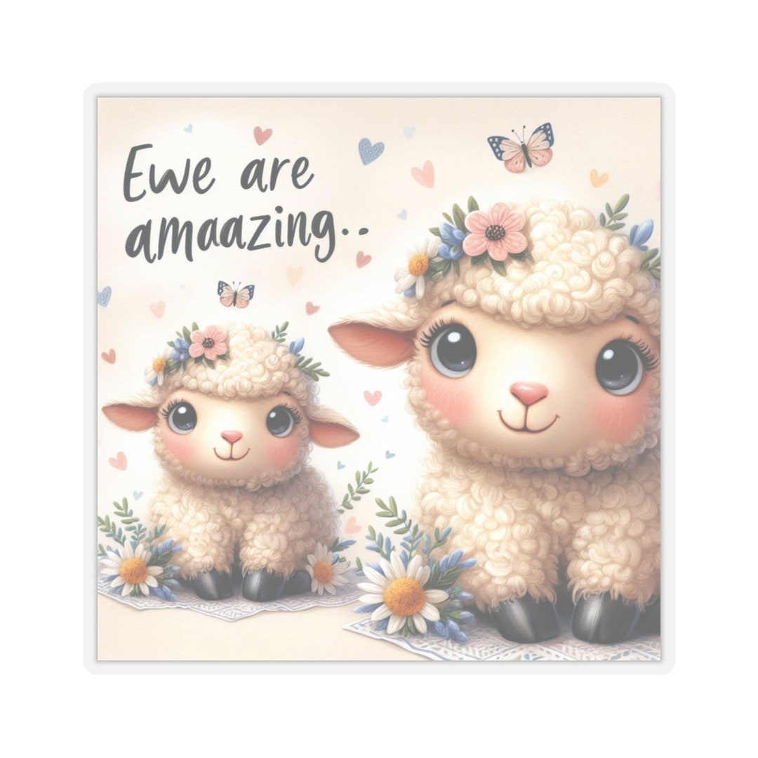 Ewe Are Amazing Adorable Sheep Pun Vinyl Sticker - Etsy
