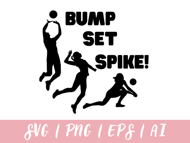 Bump Set Spike! Volleyball Quote Svg, Digital Download Clipart ...