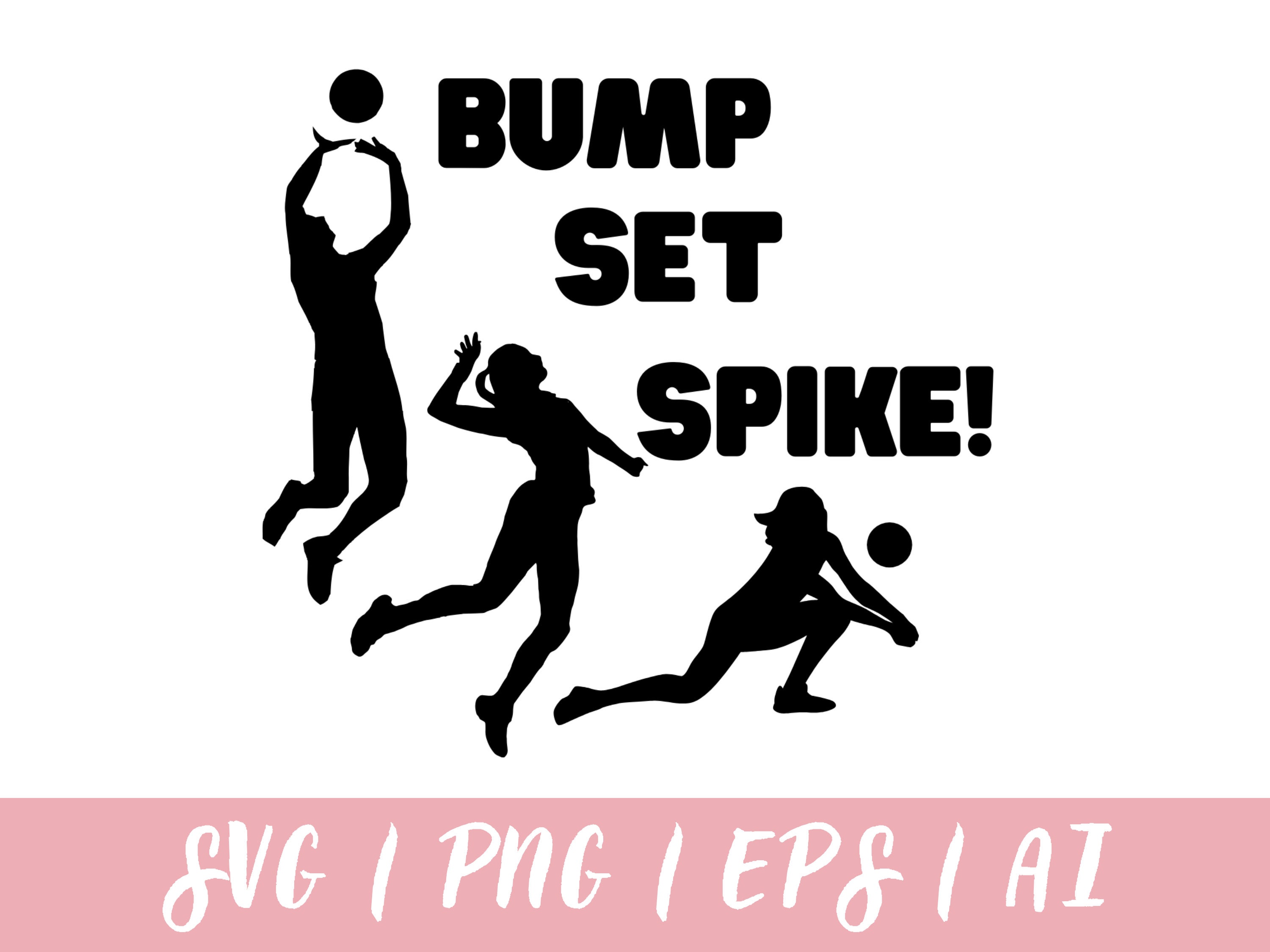 Bump Set Spike! Volleyball Quote Svg, Digital Download Clipart ...