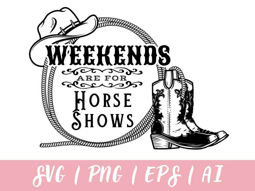Weekends Are for Horse Shows Digital Download Svg Clipart File, Horse ...