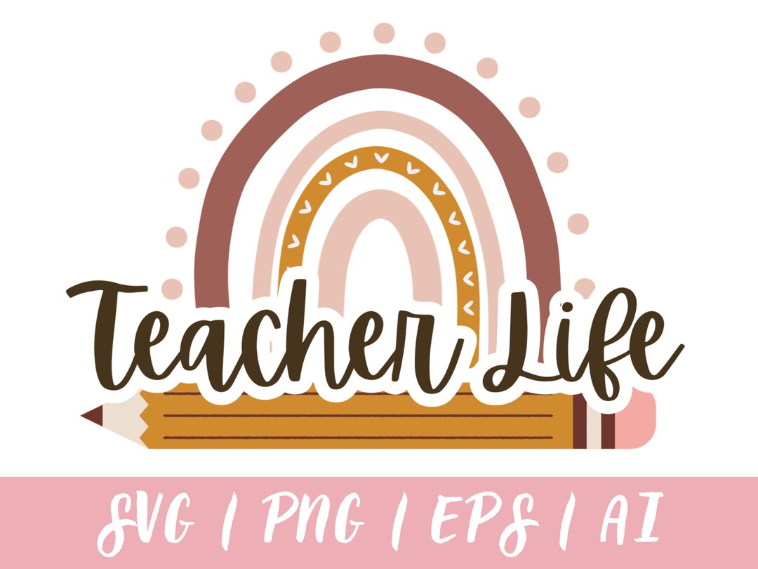 Teacher Life Boho Rainbow Sublimation Svg Cute Trendy Svg Clipart ...