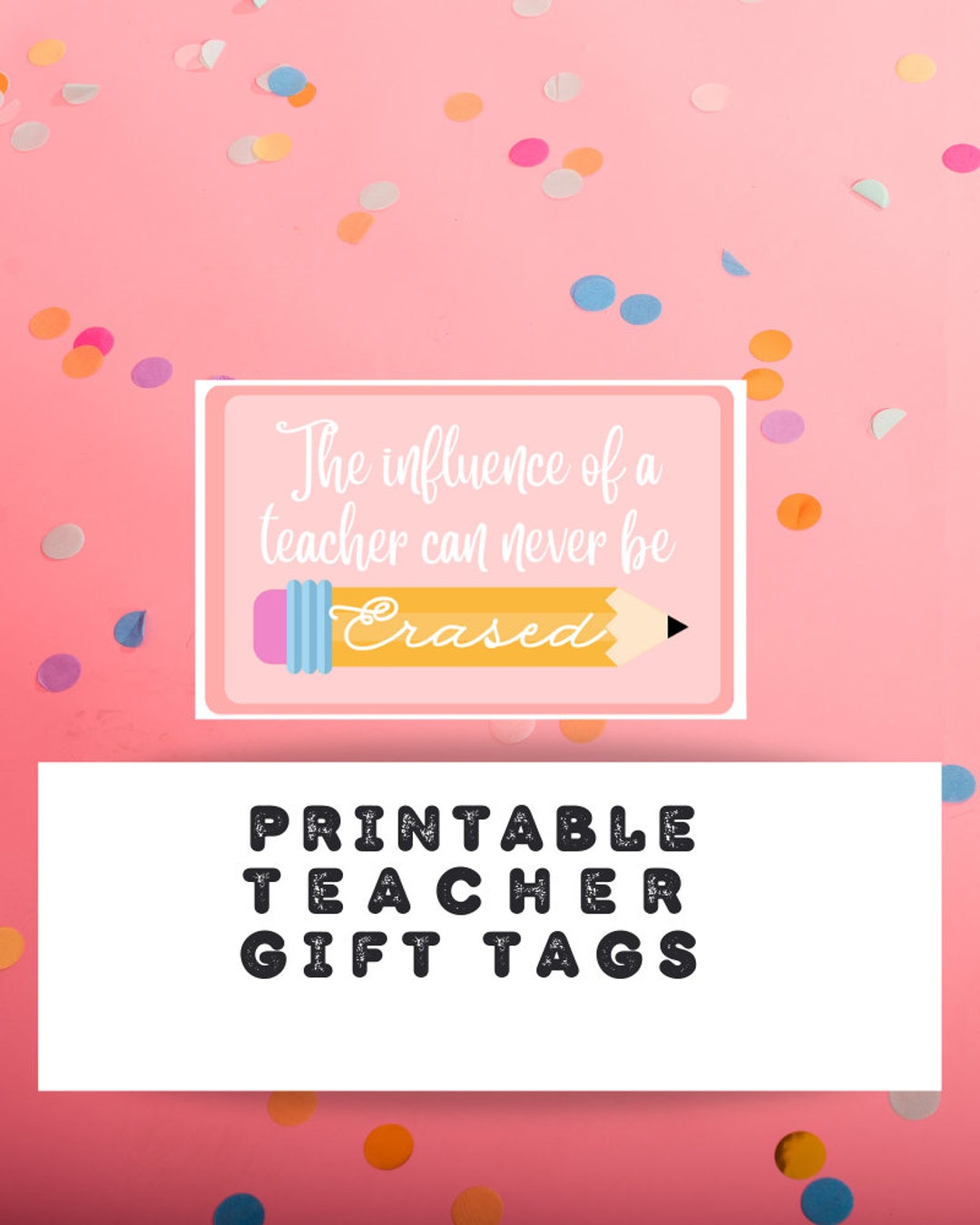 Never Be Erased Teacher Appreciation Printable Gift Tag - Etsy