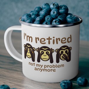 Funny Retirement Gift, Retired Not My Problem Mug, Hear See Speak No ...