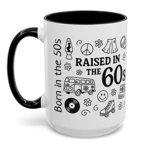Raised in the 60s Mug, Retro Birthday Gift, 11oz or 15oz Ceramic Cup ...