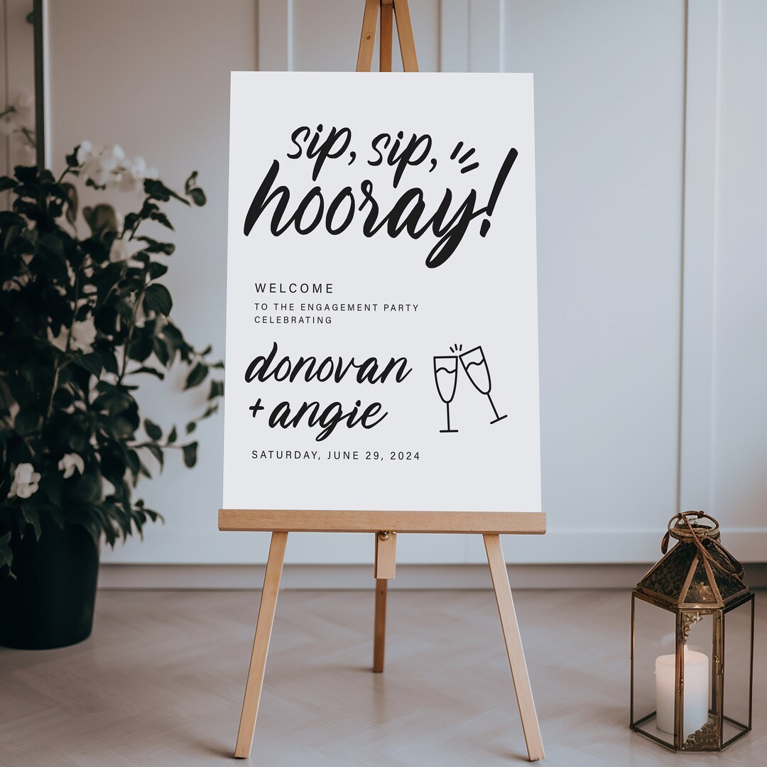 Engagement Celebration Welcome Sign, Sip-sip-hooray Custom Event ...