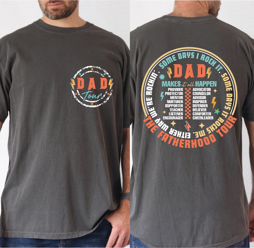 Dad Tour Shirt, Fatherhood Shirt, Father's Day Shirt, Some Days I Rock ...