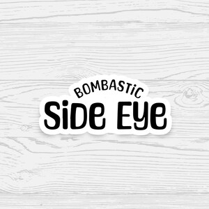 Bombastic Side Eye Sticker: Trendy Tiktok-inspired Words and Sayings - Etsy