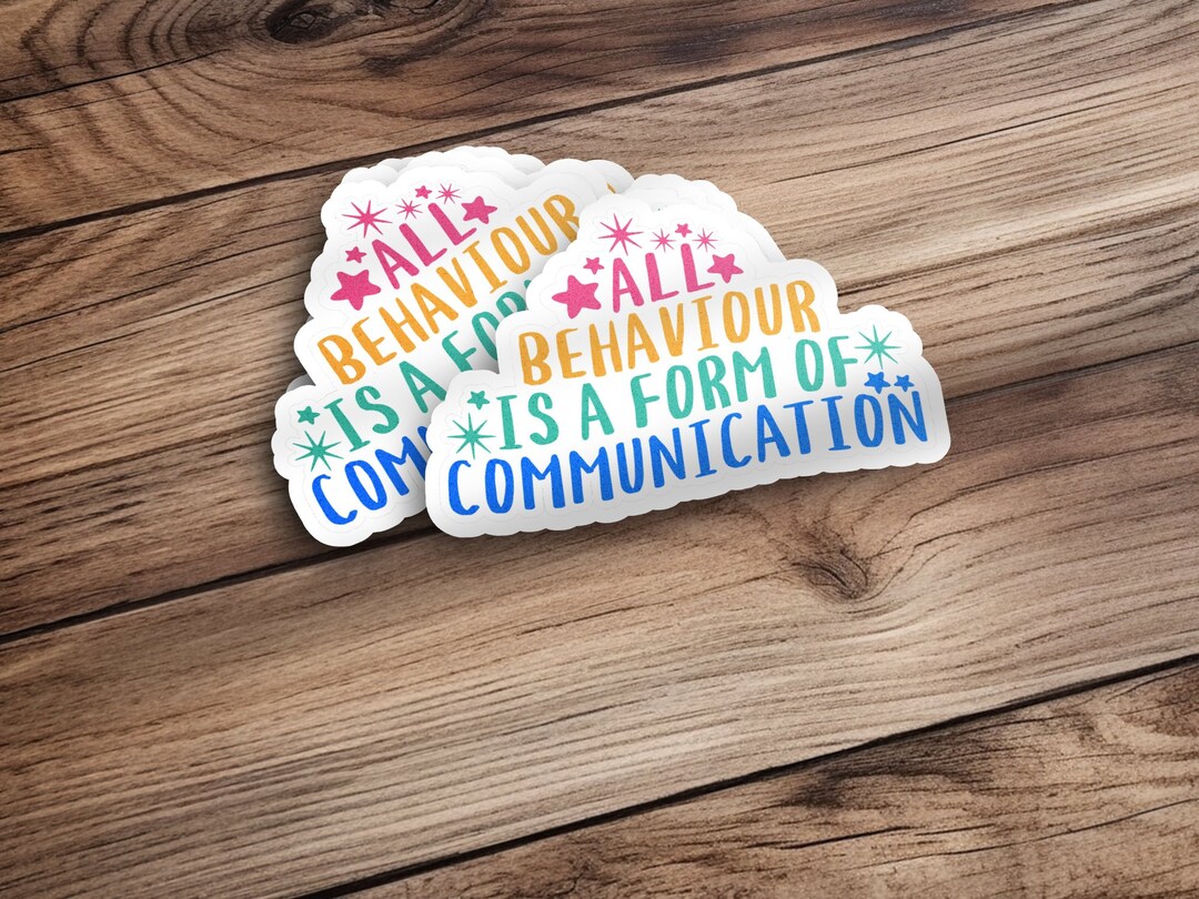 All Behavior is a Form of Communication Awareness Sticker - Promote ...