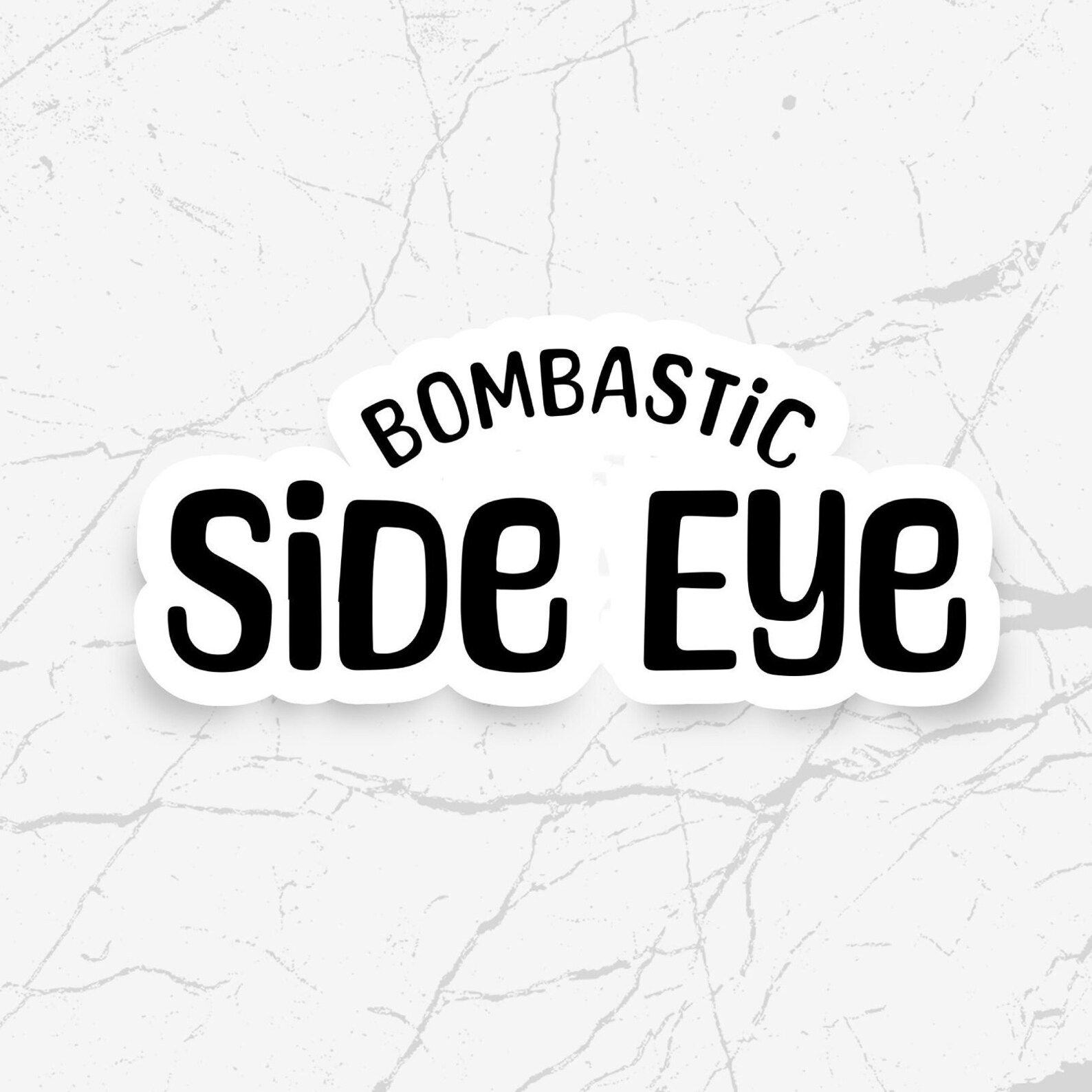 Bombastic Side Eye Sticker: Trendy Tiktok-inspired Words and Sayings - Etsy