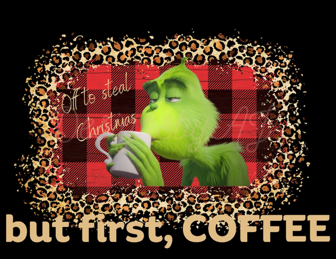 Grinch Coffee PNG File for Sublimation - Etsy
