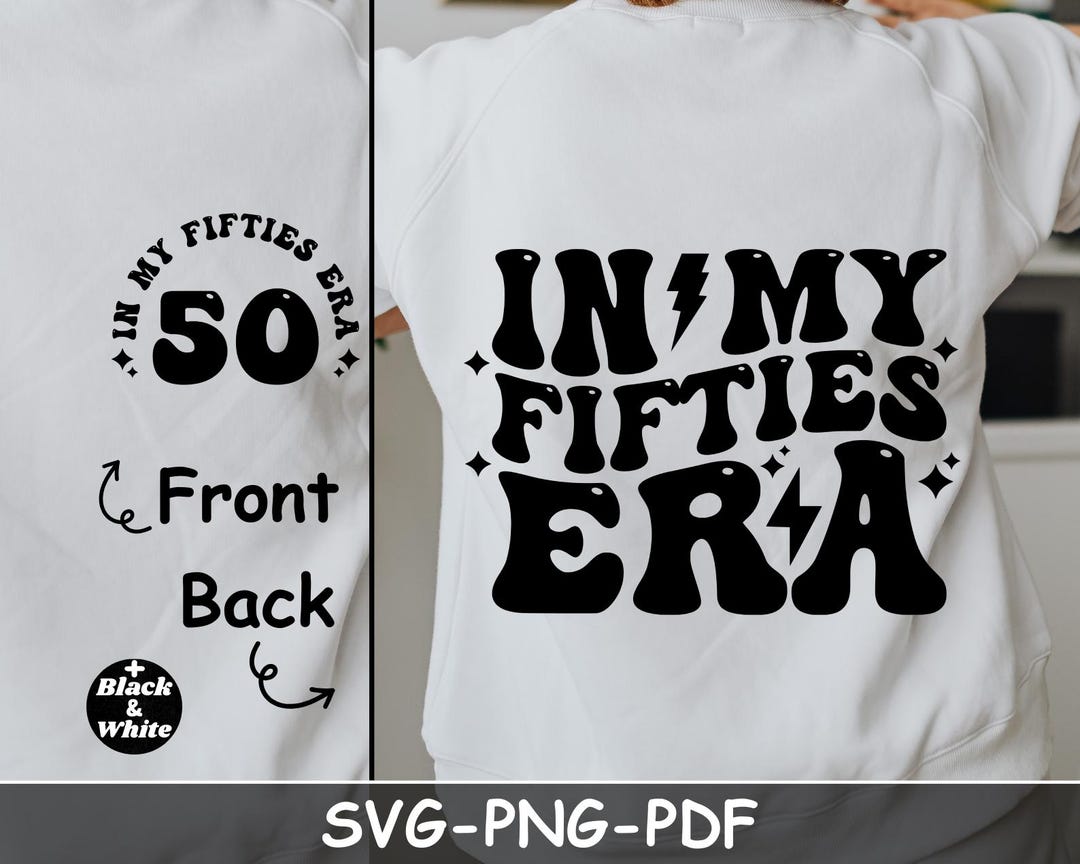 In My Fifties Era SVG PNG PDF in My 50s Era Svg Fifties Era Png Fifties ...