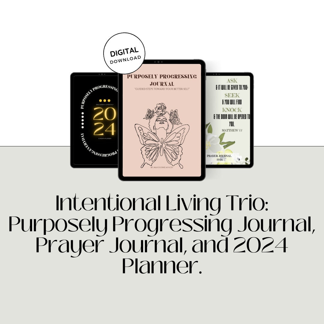 Intentional Living Trio: Purposely Progressing Journal, Prayer Journal ...