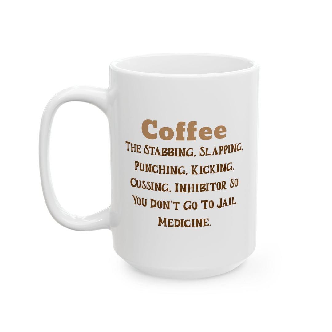 Funny Coffee Mug Humorous Coffee Cup Coffee Lover Gift Office Humor Mug ...