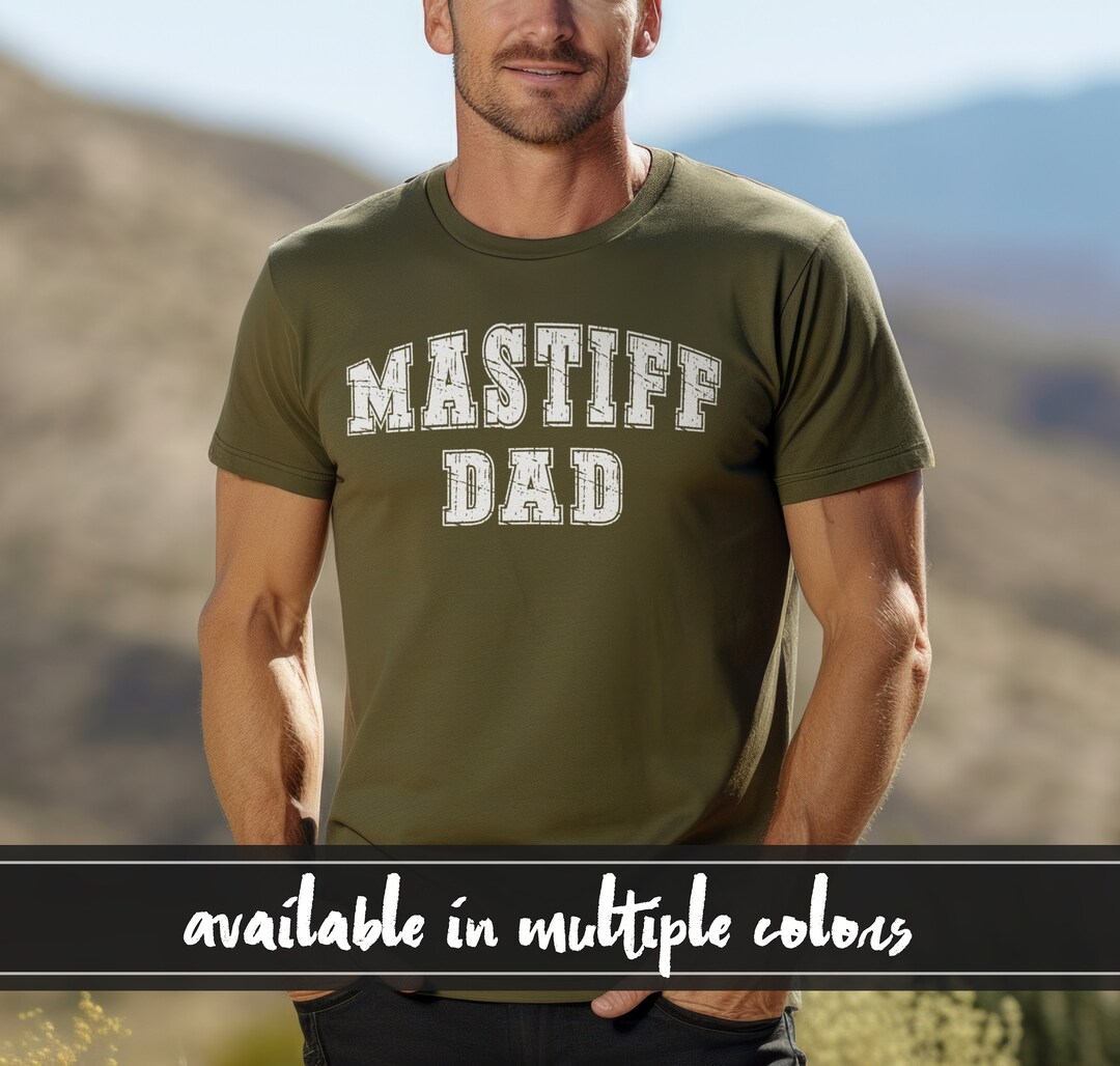 Mastiff Dog Dad Shirt, Mastiff Dad Shirt, Funny Dog Shirt, Mens Dog T ...