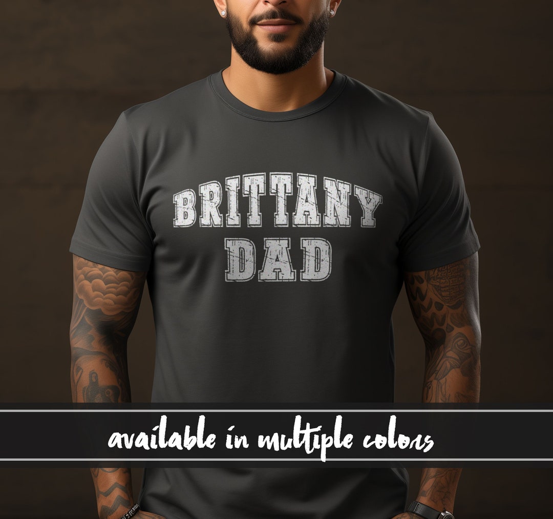 Brittany Dog Dad Shirt, Brittany Dad Shirt, Funny Dog Shirt, Mens Dog T ...