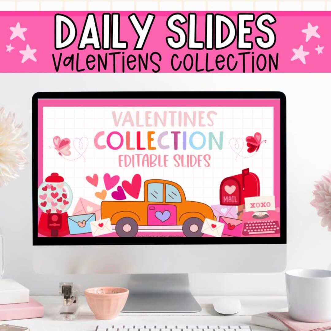 Valentines Classroom Slides, Daily Slides, Editable Slide Template ...