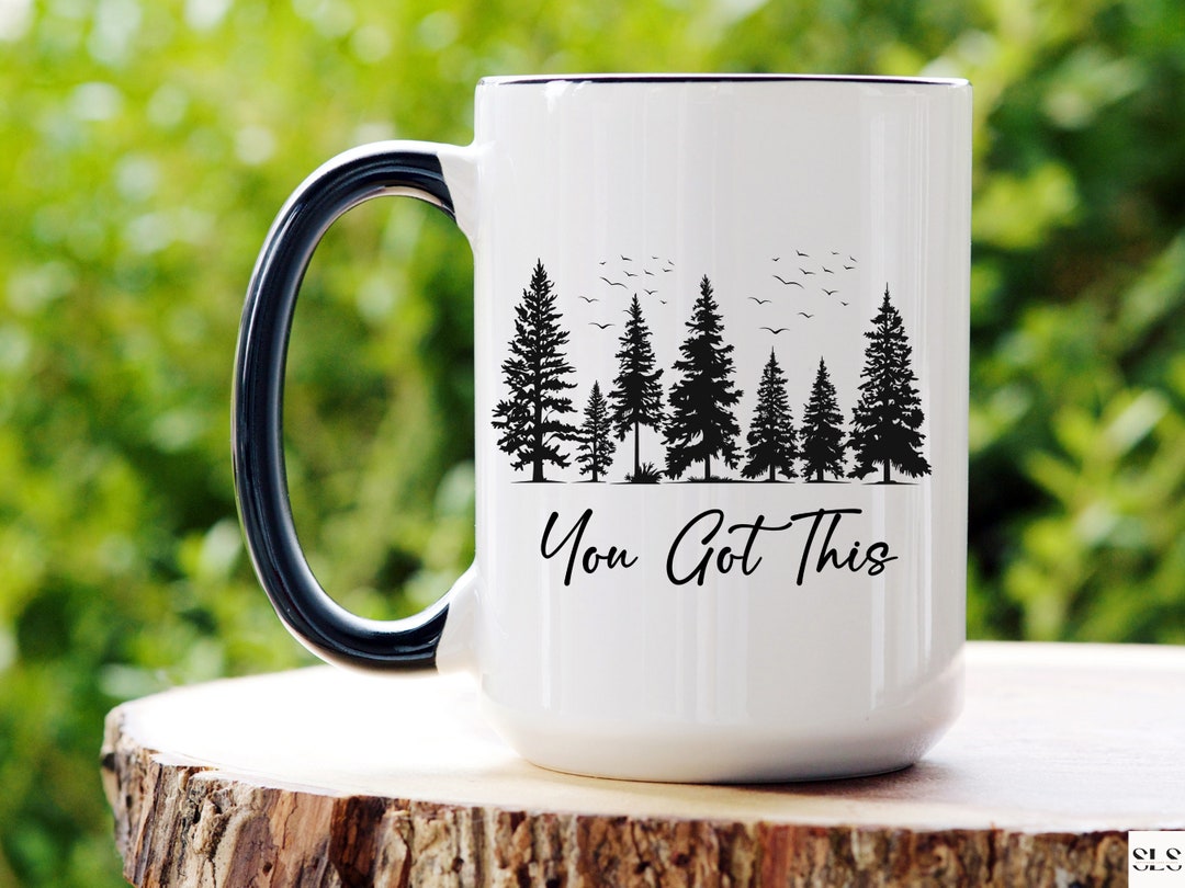 You Got This Positive Coffee Mug, Inspirational Mugs, Motivational Mugs ...
