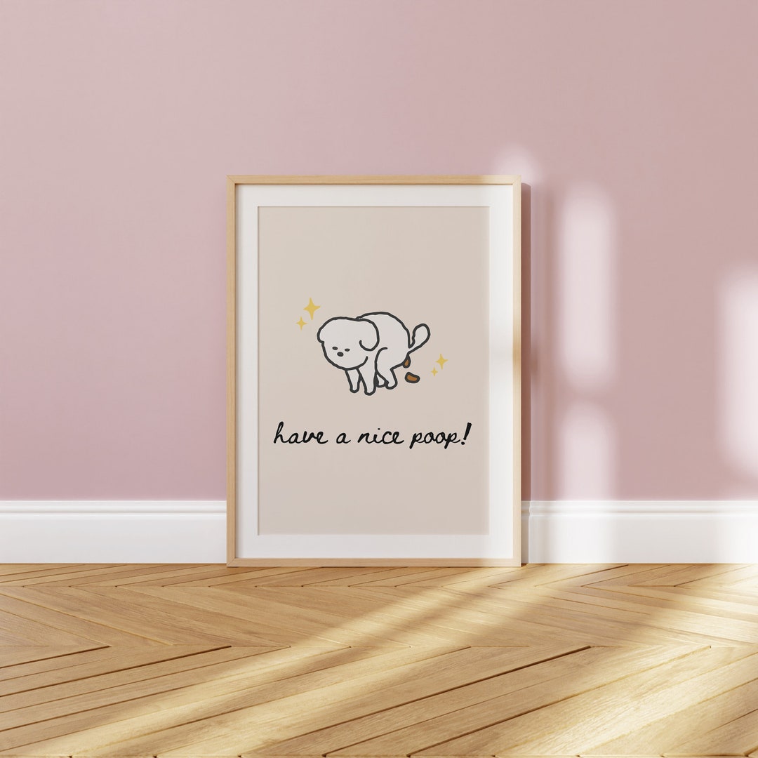 Have A Nice Poop!, Aesthetic Digital Art Print for Home and Bathroom ...