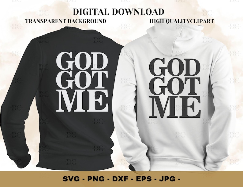 God Got Me, SVG, Png Jpg Eps Dxf, High Quality Design, Transparent ...