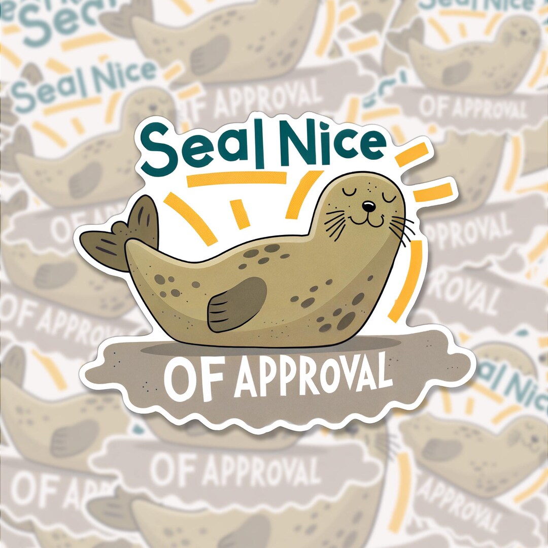 Seal of Approval Sticker - Cute Seal With 'seal Nice' Text - Funny ...