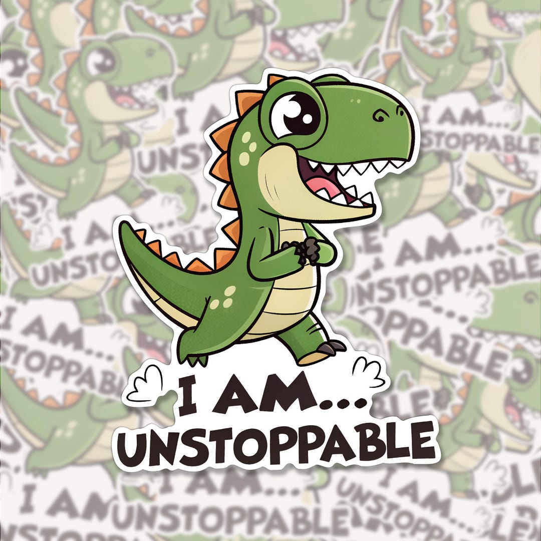 I Am Unstoppable T-rex Sticker - Funny Dinosaur Vinyl Decal for Laptop ...